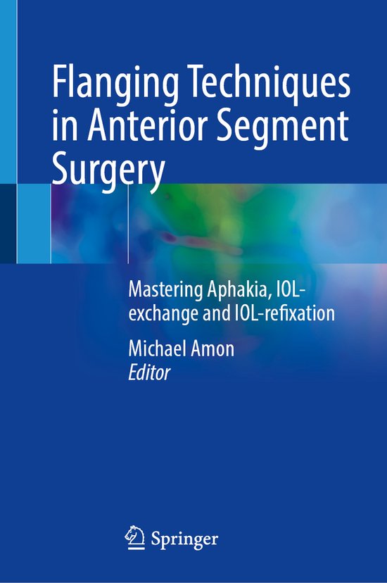 Flanging Techniques in Anterior Segment Surgery | 9783031328541 ...