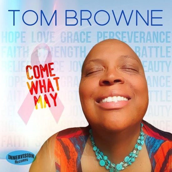 Tom Browne - Come What May (CD), Tom Browne | Muziek | bol