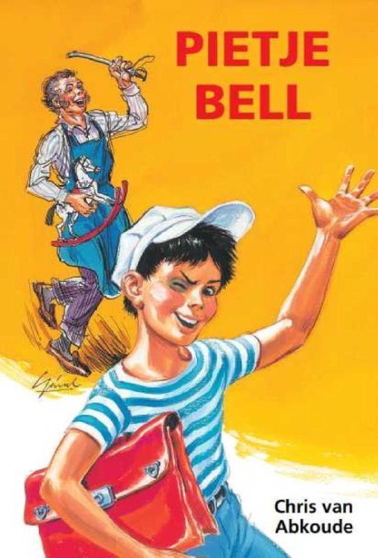 Pietje Bell serie - Pietje Bell, Chris van Abcoude | 9789020654936 ...
