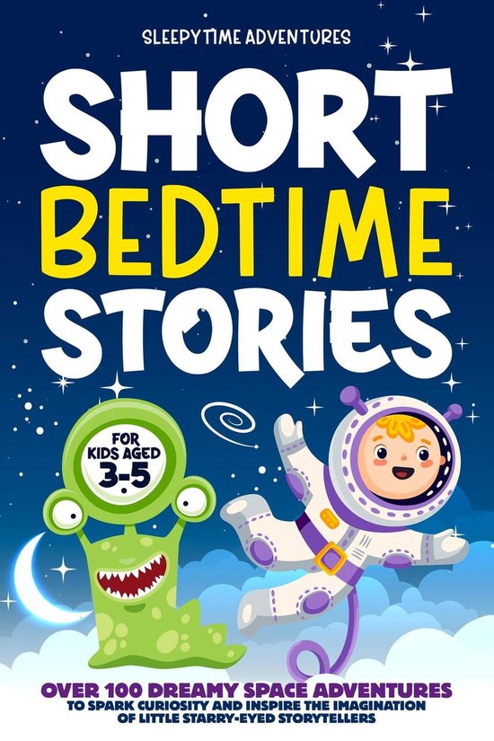 Bedtime Stories - Short Bedtime Stories for Kids Aged 3-5: Over 100 Dreamy Space... | bol.com