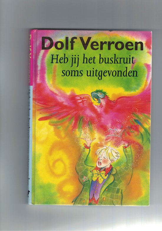 Heb jij het buskruit soms uitgevonden ?, Dolf Verroen | 9789025847722 ...