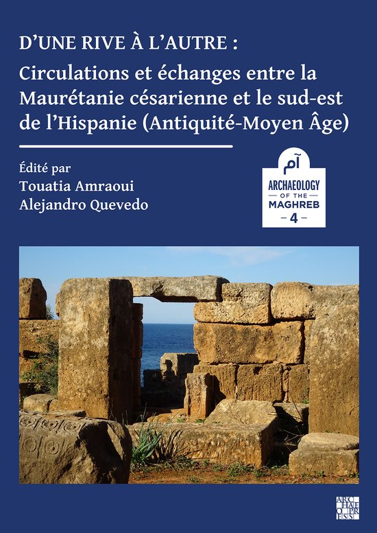 Archaeology of the Maghreb / Archéologie du Maghreb / اثار المغرب- D ...