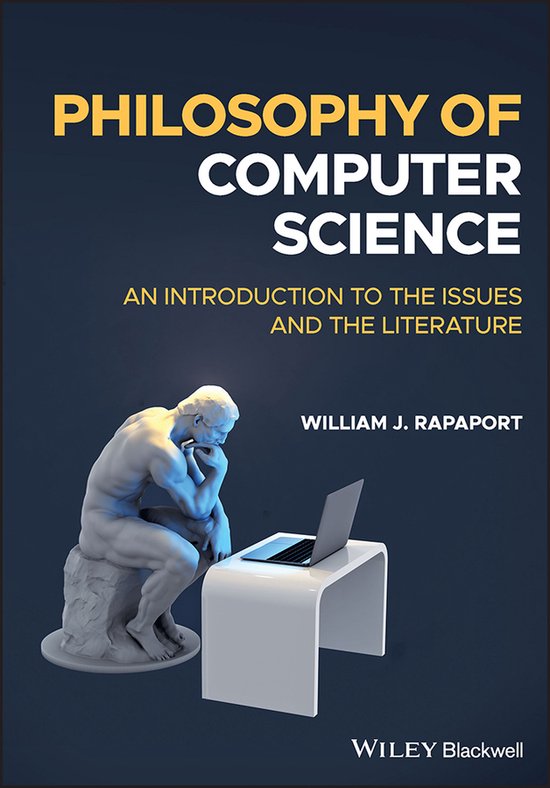 Philosophy of Computer Science, William J. Rapaport | 9781119891901 ...