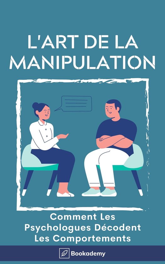 Psychologie - L'art De La Manipulation (ebook), Ombre Noire ...