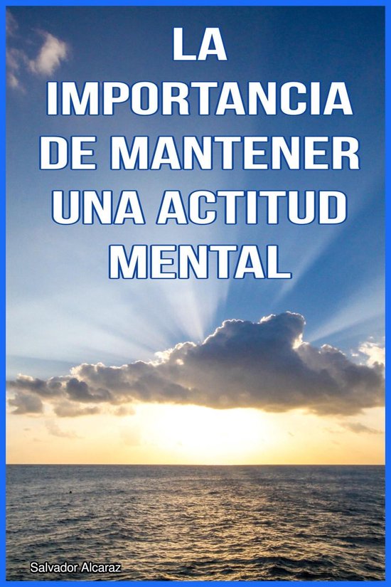 La importancia de mantener una Actitud Mental Positiva (ebook ...