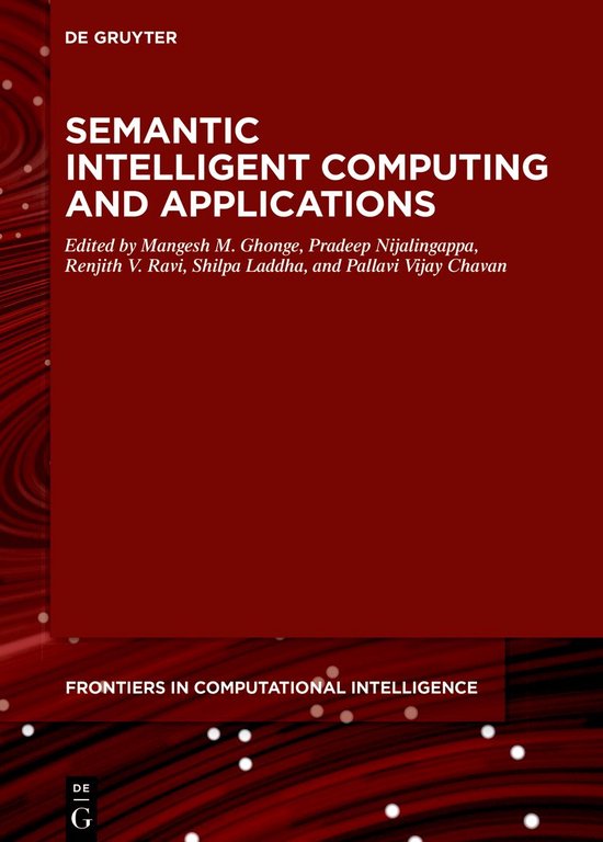 De Gruyter Frontiers in Computational Intelligence16- Semantic Intelligent Computing... | bol