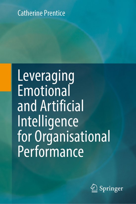 Leveraging Emotional and Artificial Intelligence for Organisational Performance |... | bol.com