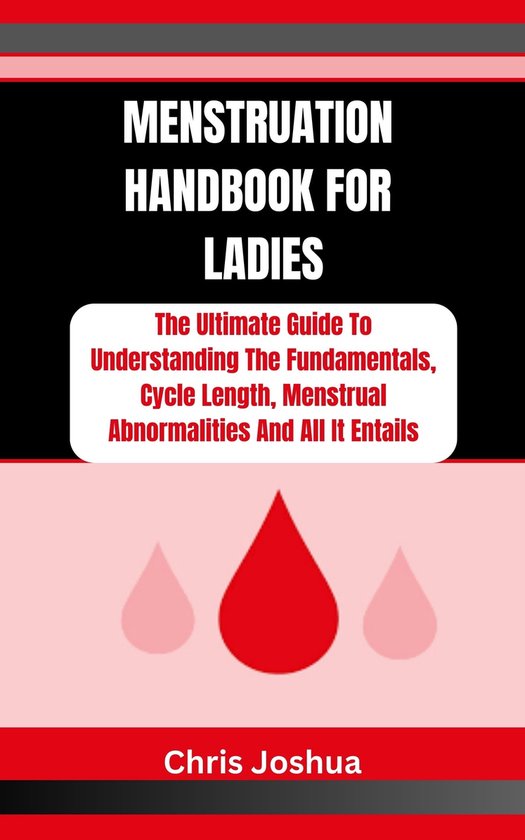 MENSTRUATION HANDBOOK FOR LADIES (ebook), Chris Joshua | 1230006411329 ...