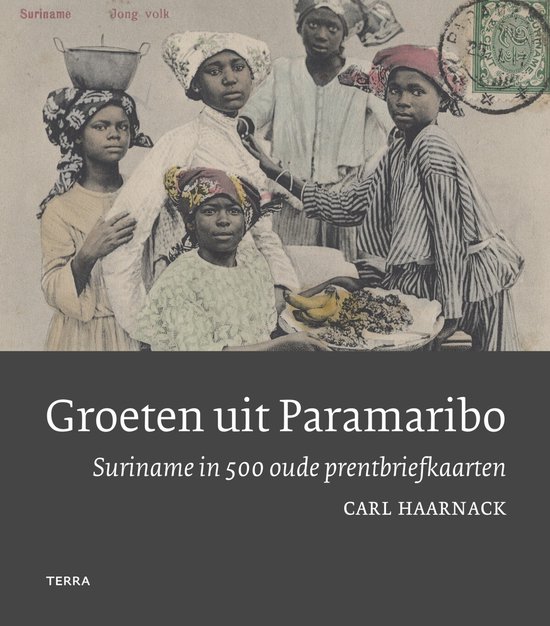 Groeten uit Paramaribo, Carl Haarnack | 9789089899477 | Boeken | bol