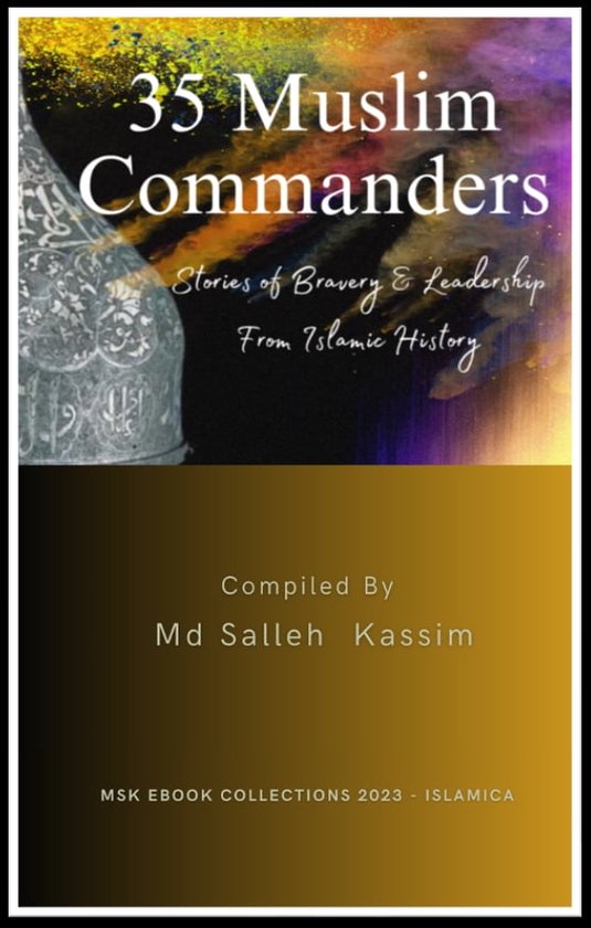 35 Muslim Commanders (ebook), Md Salleh Kassim | 1230006411596 | Boeken ...