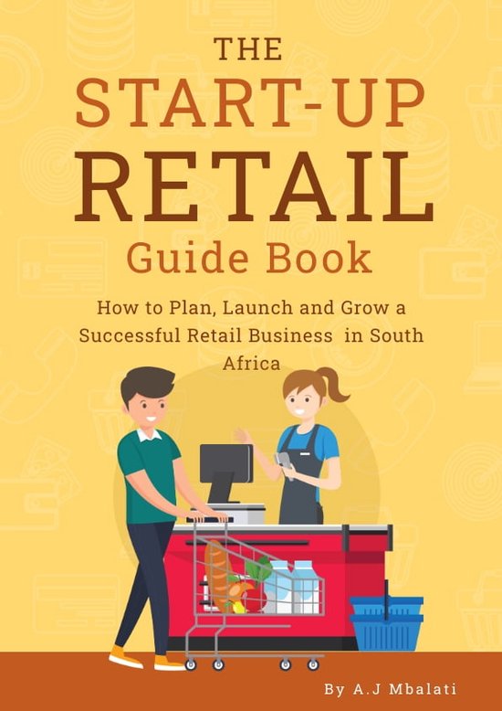 Guidebook 1 - The Start-Up Retail Guidebook How to plan, launch and ...