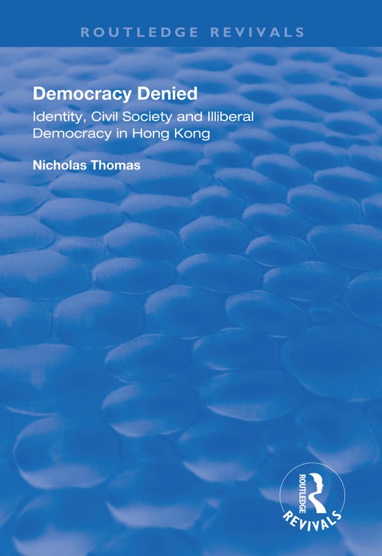 Routledge Revivals- Democracy Denied, Nicholas Thomas | 9781138311091 ... Routledge Revivals- Democracy Denied, Nicholas Thomas | 9781138311091 ...