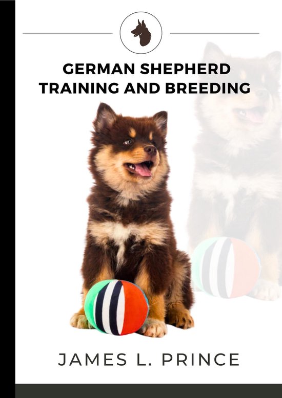GERMAN SHEPHERD TRAINING AND BREEDING (ebook), JAMES L. PRINCE ...
