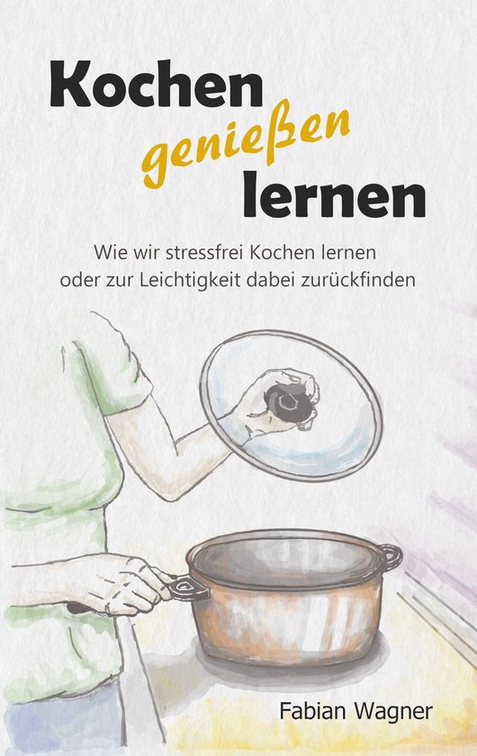 Kochen genießen lernen (ebook), Fabian Wagner | 9783757838638 | Boeken ...