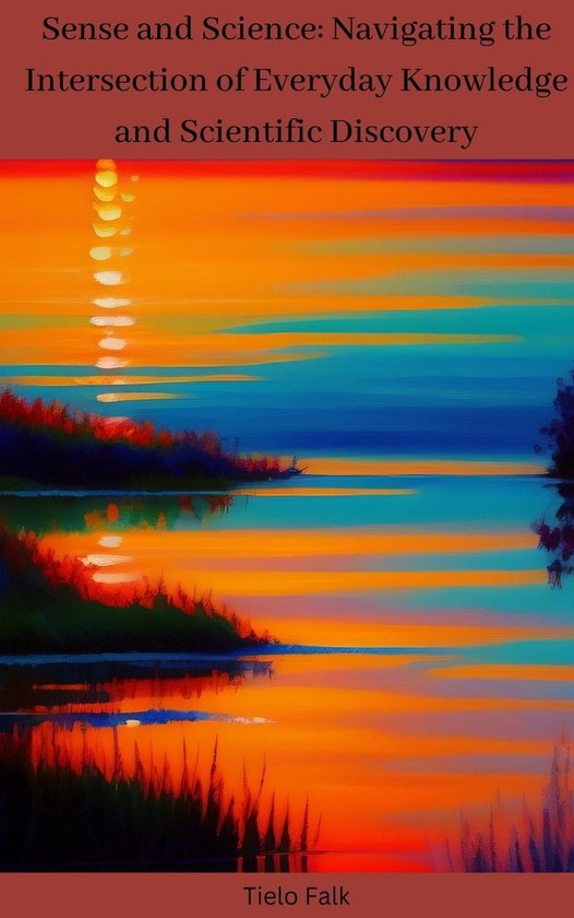 Sense and Science: Navigating the Intersection of Everyday Knowledge ...