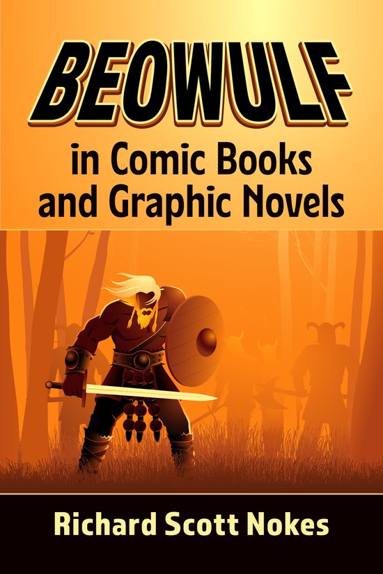Beowulf in Comic Books and Graphic Novels (ebook), Richard Scott Nokes ...