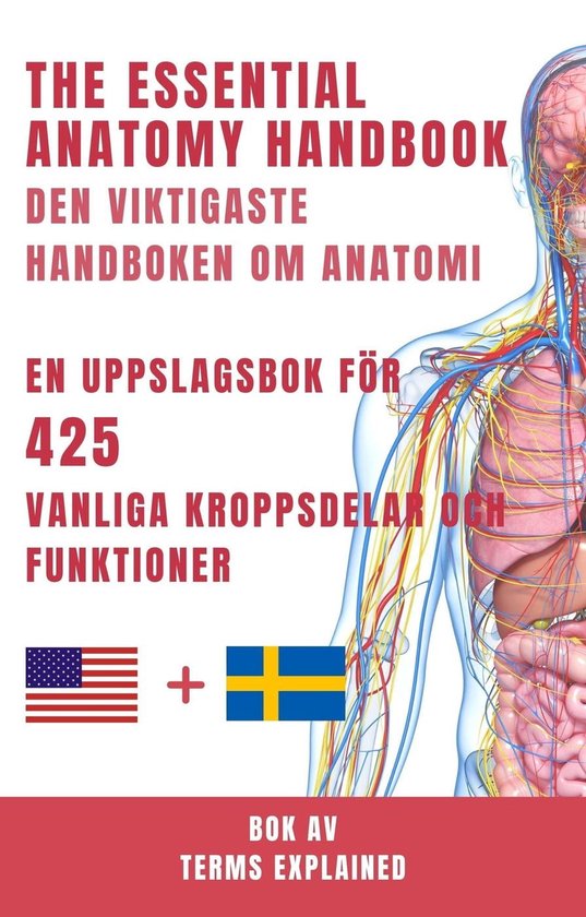 Terms Explained - Den viktigaste handboken om anatomi En snabbreferens för 425 vanliga... | bol