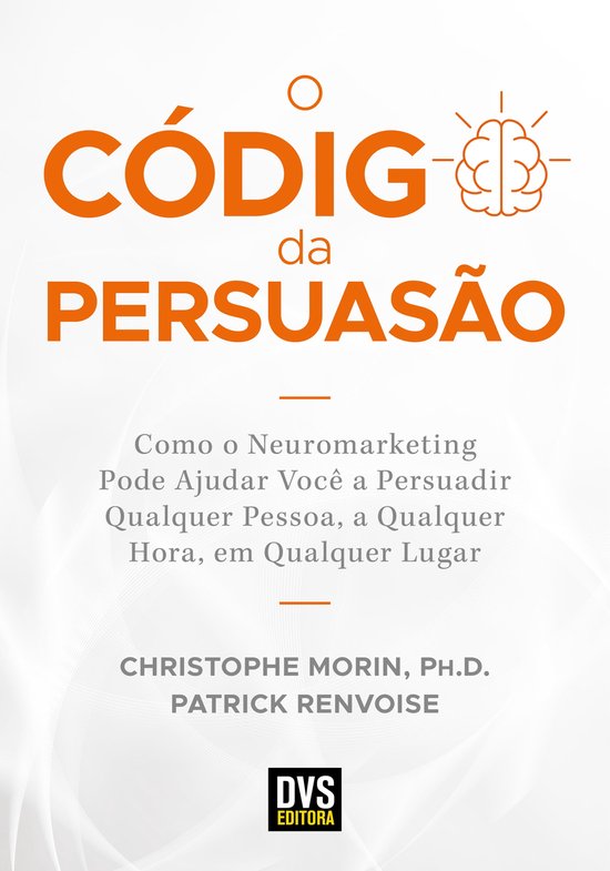 O Código da Persuasão (ebook), Patrick Renvoise | 9786556950785 | Boeken | bol