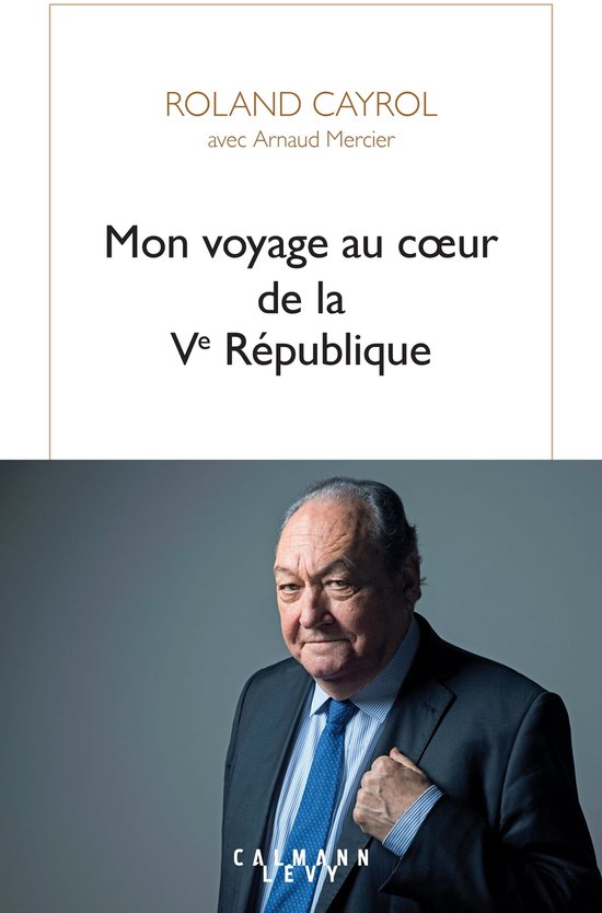 Mon voyage au coeur de la Ve République (ebook), Arnaud Mercier | 9782702186473 | Boeken | bol.com