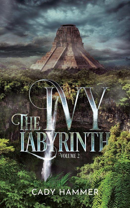 The Ivy Labyrinth 2 - The Ivy Labyrinth: Volume 2 (ebook), Cady Hammer ...
