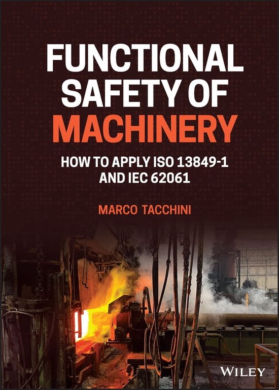Functional Safety of Machinery (ebook), Marco Tacchini | 9781119789055 ...