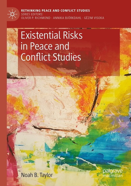 Rethinking Peace and Conflict Studies - Existential Risks in Peace and ...