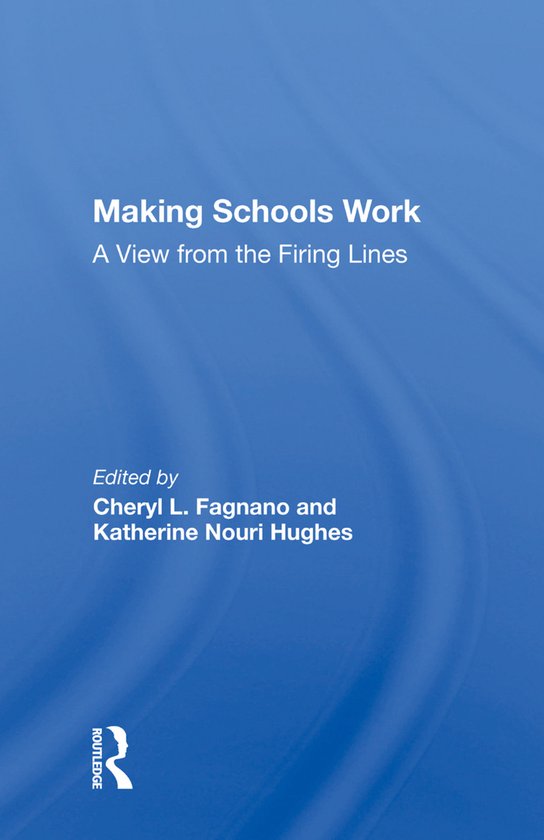 Making Schools Work, Cheryl L. Fagnano | 9780367009144 | Boeken | bol