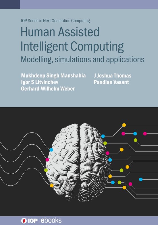 Human-Assisted Intelligent Computing | 9780750347990 | Mukhdeep Singh Manshahia | Boeken | bol
