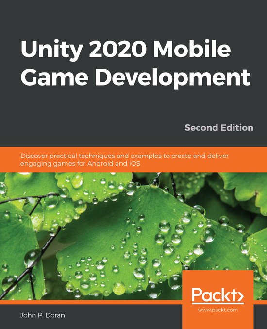 Unity 2020 Mobile Game Development, John P. Doran | 9781838987336 | Boeken | bol.com