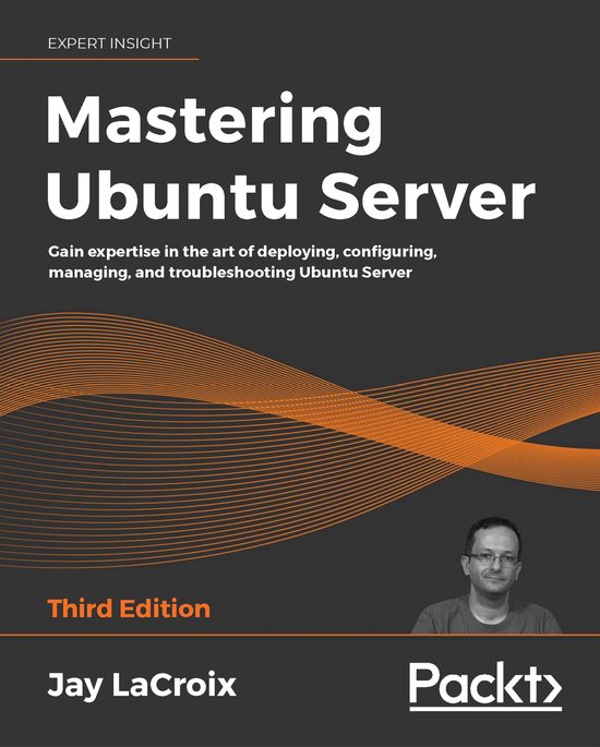 Mastering Ubuntu Server | 9781800564640 | Jay Lacroix | Boeken | bol Mastering Ubuntu Server | 9781800564640 | Jay Lacroix | Boeken | bol