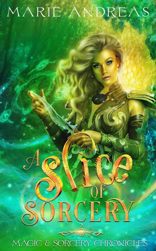 Magic and Sorcery Chronicles 2 - A Slice of Sorcery (ebook), Marie ...
