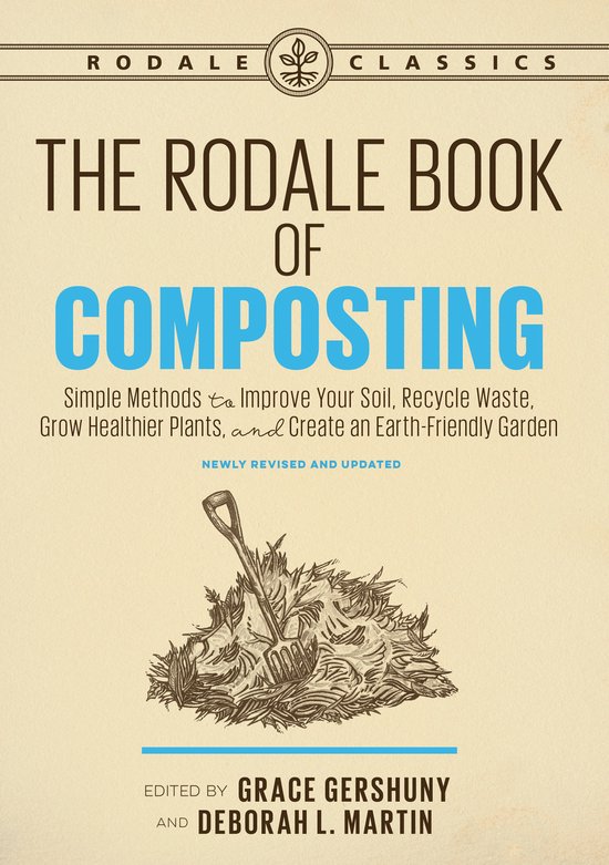 The Rodale Book of Composting, Newly Revised and Updated: Simple ...