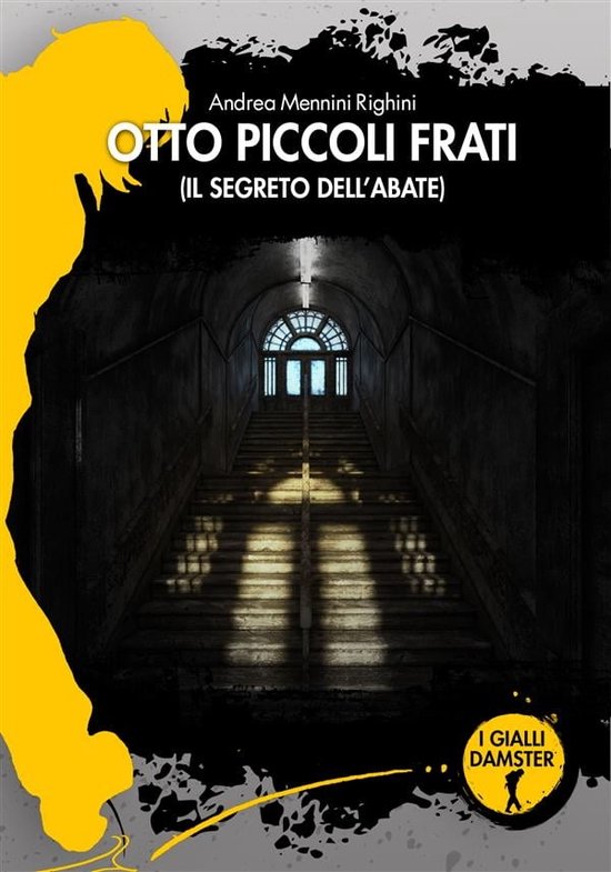 I Gialli Damster 38 - Otto piccoli frati (ebook), Andrea Righini ...