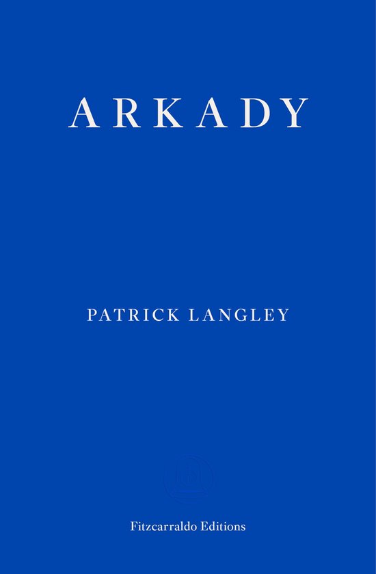 Arkady (ebook), Patrick Langley | 9781910695524 | Boeken | bol