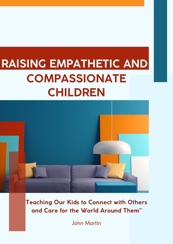 Raising Empathetic and Compassionate Children (ebook), John Martin ...