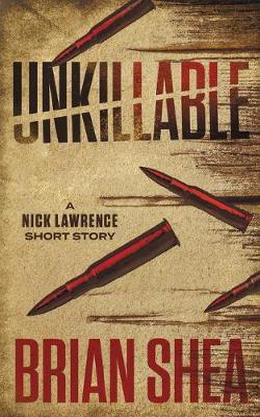 Nick Lawrence- Unkillable, Brian Shea | 9781951249335 | Boeken | bol.com