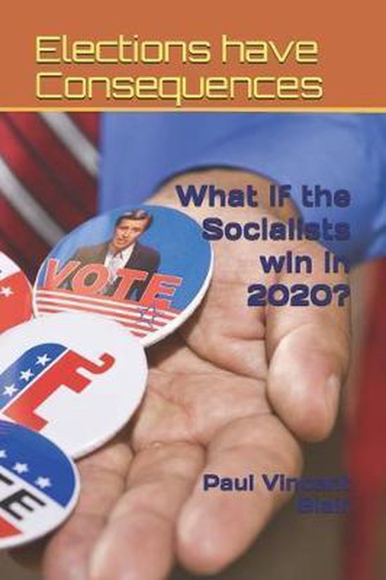 Elections have Consequences, Paul Vincent Blair | 9781696413107 ...