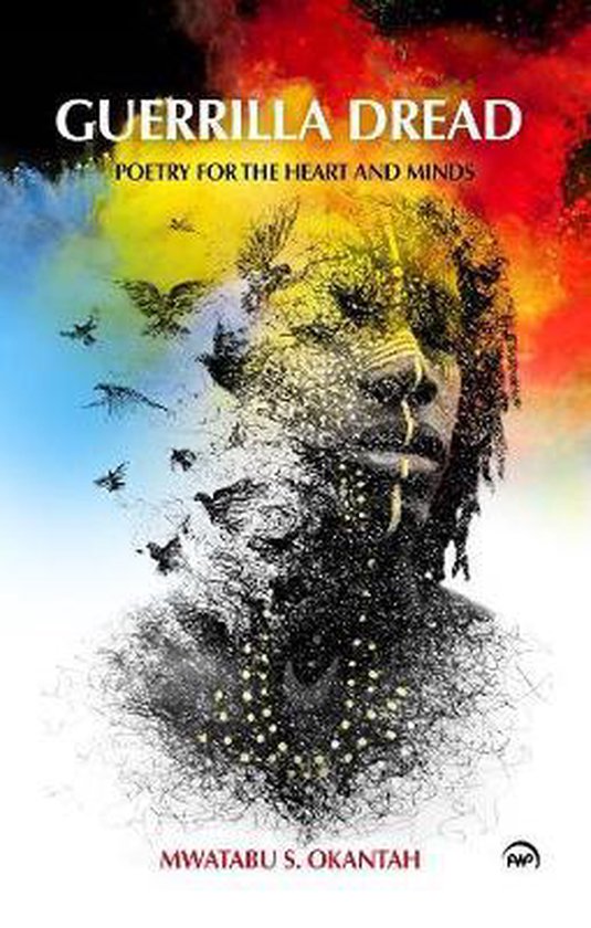 Guerrilla Dread: Poetry For Hearts And Minds, Mwatabu Okantah ...