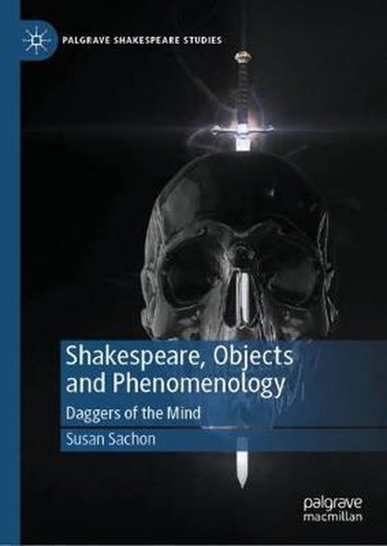 Shakespeare, Objects and Phenomenology | 9783030052065 | Susan Sachon ...