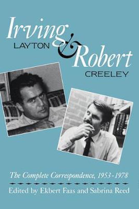 Irving Layton and Robert Creeley, Ekbert Faas | 9780773506572 | Boeken ...