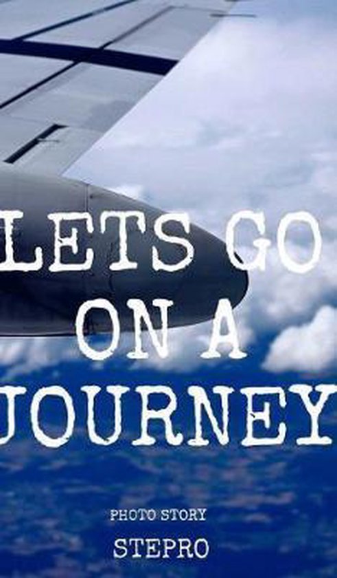 lets go on a journey, Stepro Photo Story Books | 9780464202073 | Boeken ...