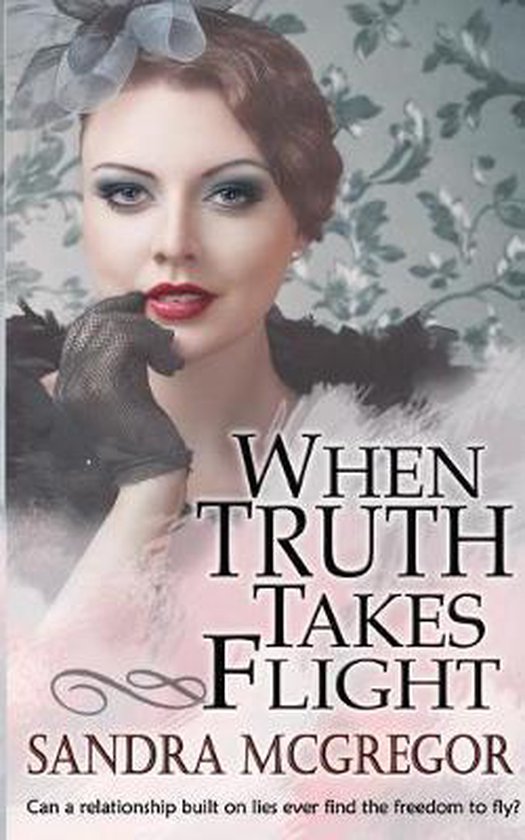 When Truth Takes Flight, Sandra Mcgregor | 9781509218660 | Boeken | bol