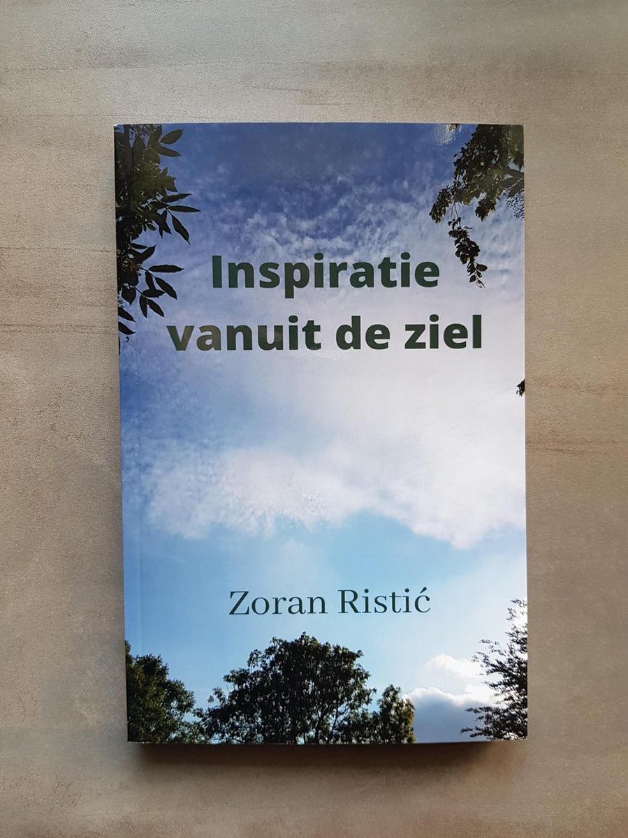 Inspiratie vanuit de ziel, Zoran Ristic | 9789090334707 | Boeken | bol.com