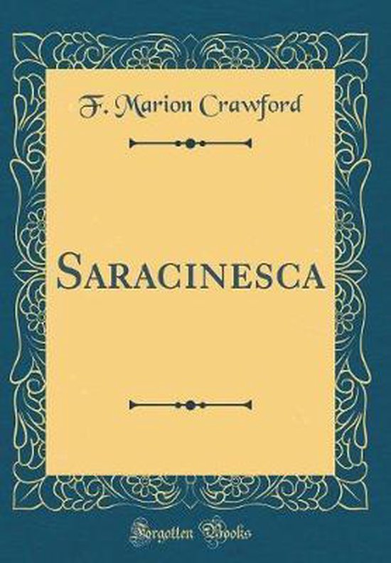 Saracinesca (Classic Reprint), F. Marion Crawford | 9781528265690 ...