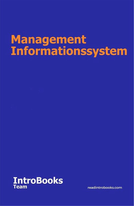 Management Informationssystem (ebook), Introbooks Team | 9781393492047 | Boeken | bol