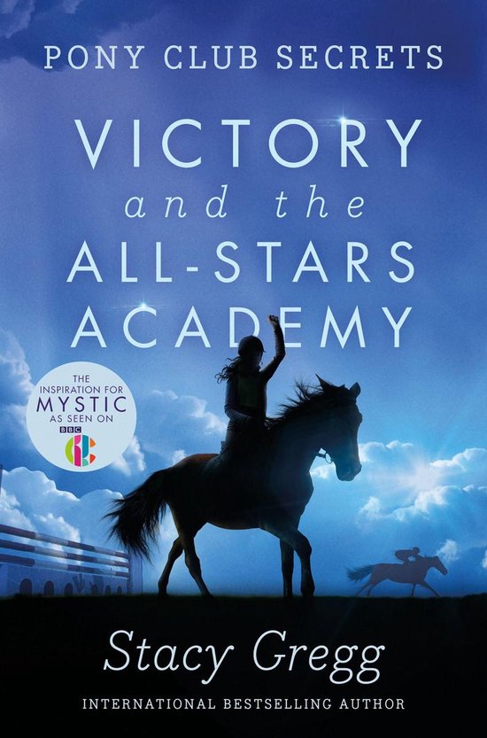 Pony Club Secrets 8 - Victory and the All-Stars Academy (Pony Club ...