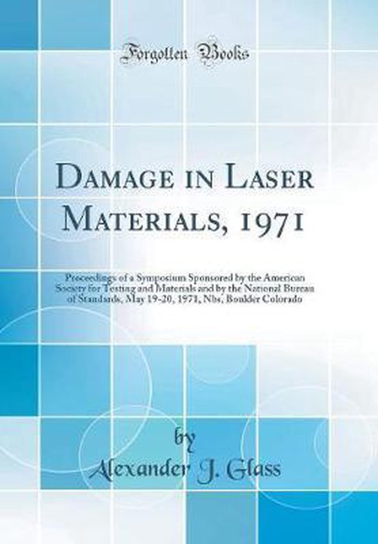 Damage in Laser Materials, 1971, Alexander J Glass | 9780265835616 ...