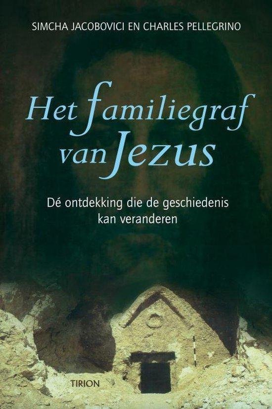 Het Familiegraf Van Jezus, Simcha Jacobovici | 9789043910378 | Boeken | bol