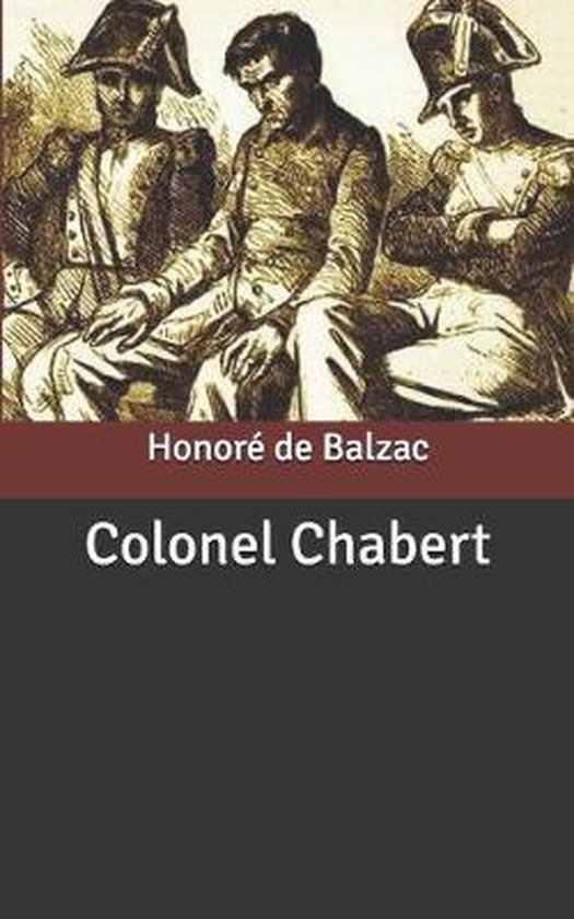 Colonel Chabert, Honoré de Balzac | 9798630133540 | Boeken | bol.com