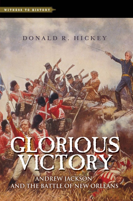 Witness to History - Glorious Victory (ebook), Donald R. Hickey ...